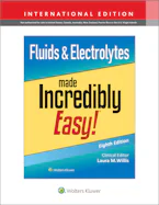 Fluids & Electrolytes Made Incredibly Easy! by Laura Willis